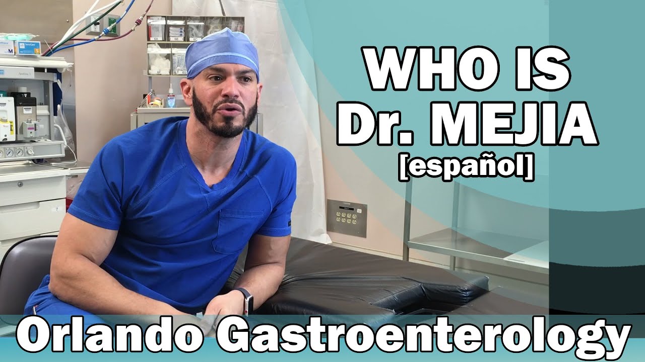 Who Is Dr Mejia - Orlando Gastroenterology - YouTube