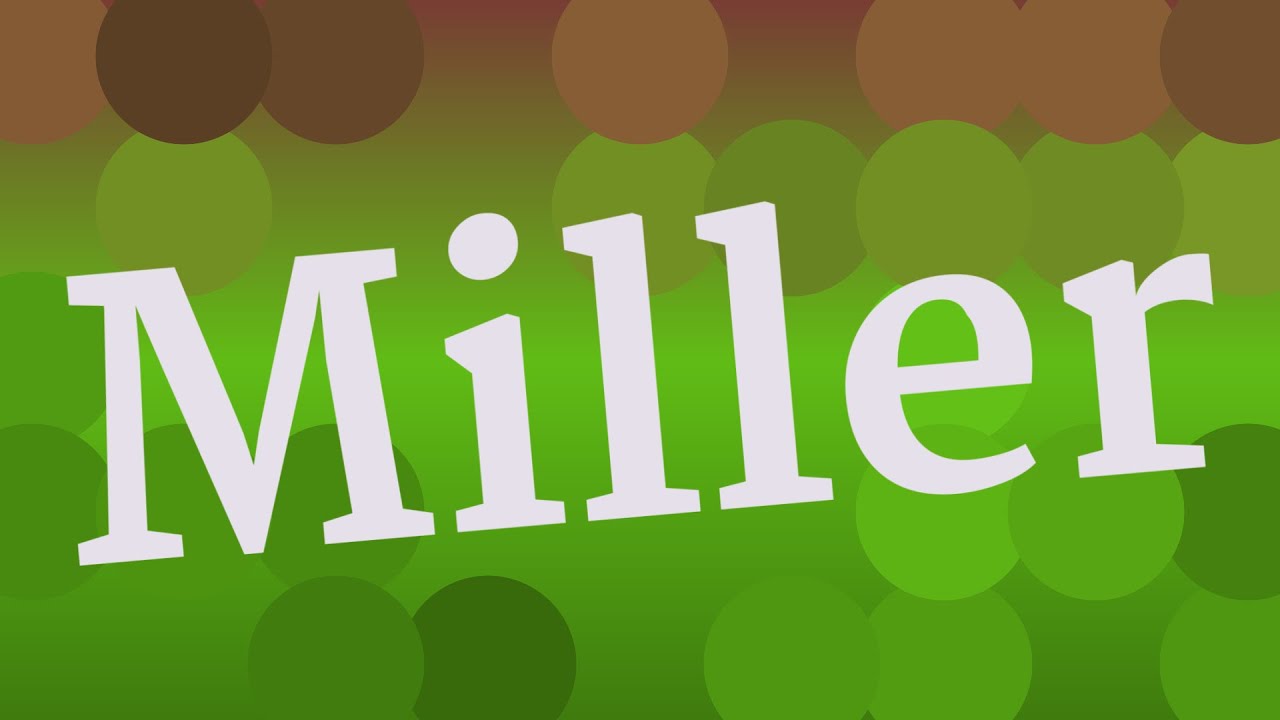 MILLER pronunciation • How to pronounce MILLER - YouTube