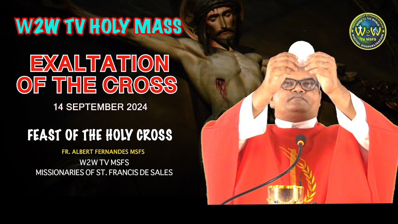 EXALTATION OF THE CROSS HOLY MASS | 14 SEPTEMBER 2024 | by Fr. Albert ...
