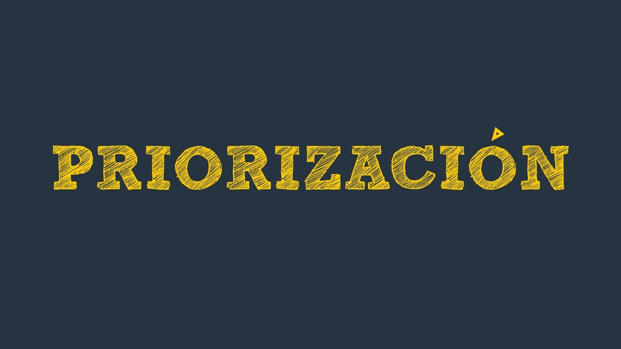 El Arte de Priorizar: 5 Métodos para Aumentar tu Impacto y Reducir el ...