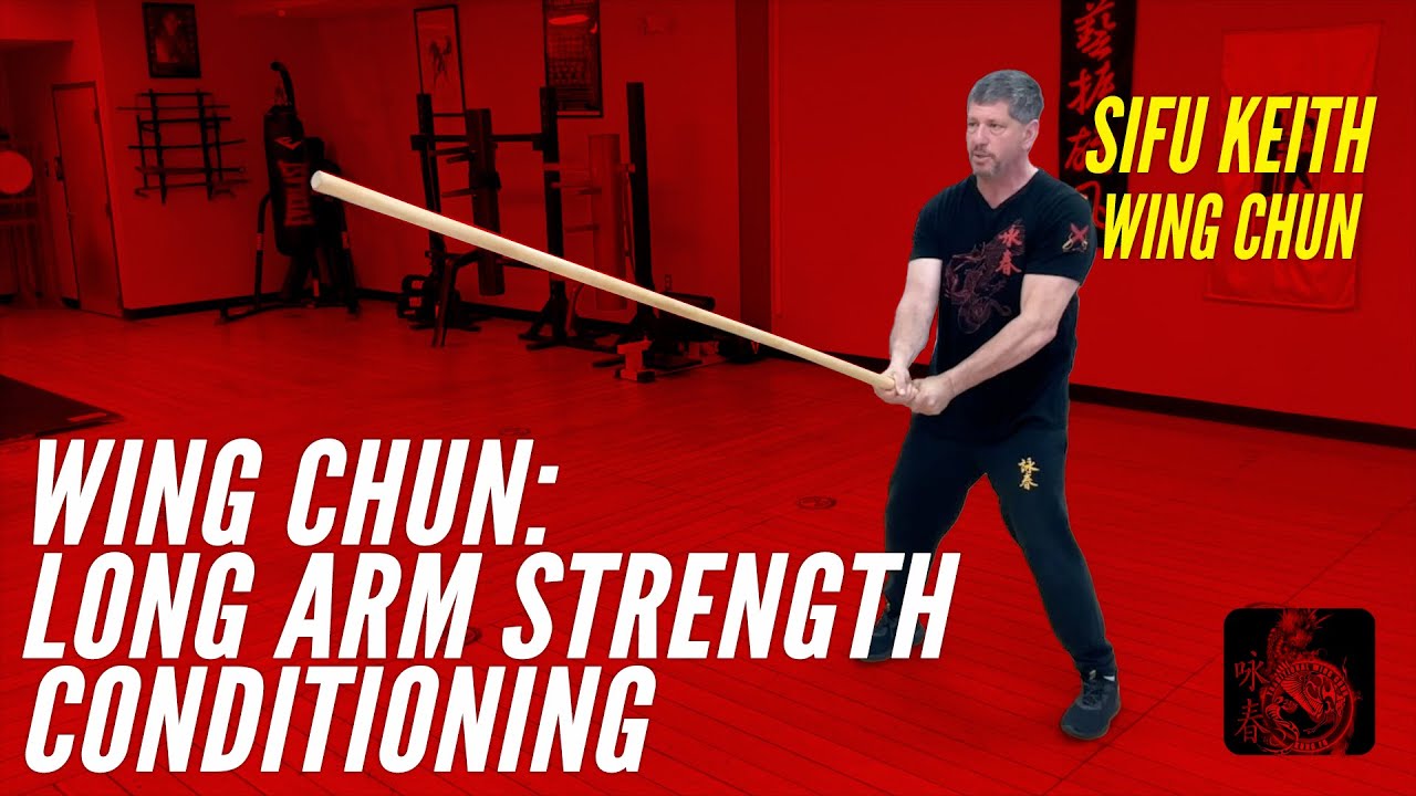 Wing Chun: Long Arm Strength Conditioning - YouTube