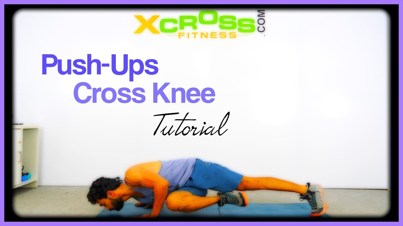 Cross Knee Push-Ups Tutorial - YouTube