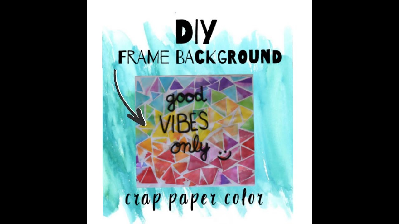 DIY - FRAME BACKGROUND | crap paper color #58 - YouTube