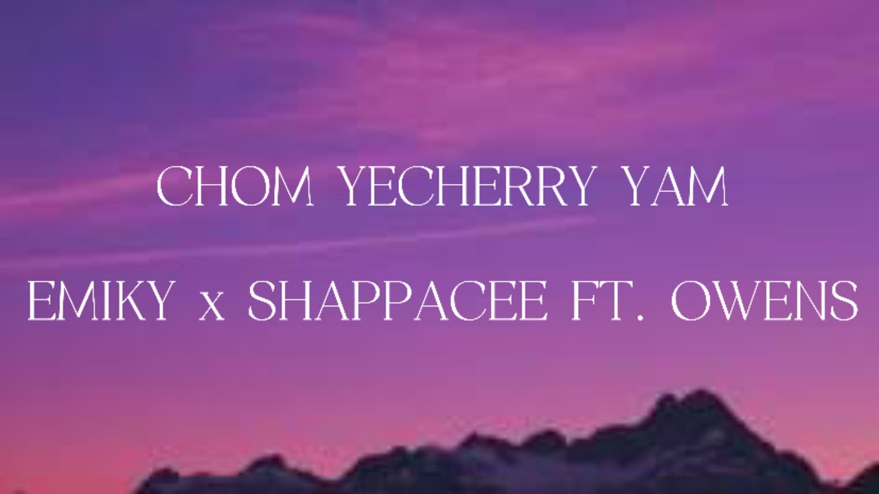 Chommy Ye Cherry Yam - Emiky x Shappa Cee ft Owens - YouTube Music