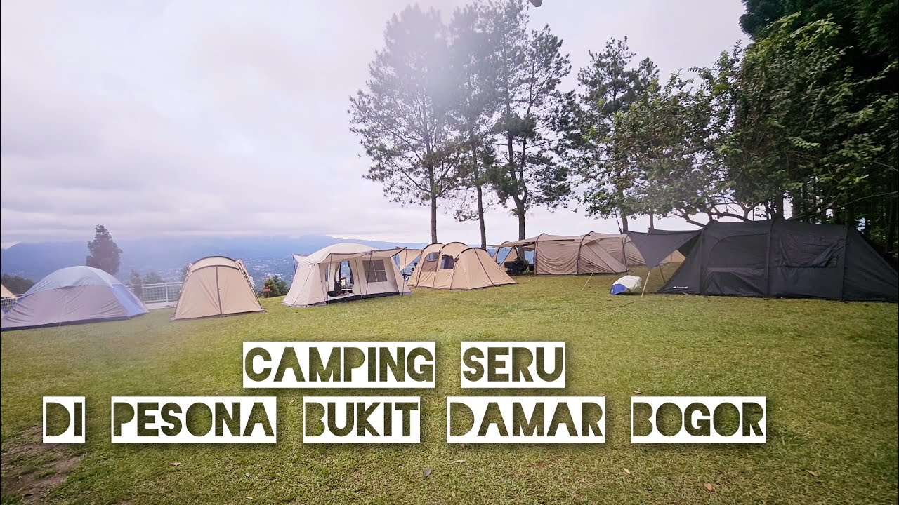 Camping di Pesona Bukit Damar:" Liburan Bareng Keluarga&Sahabat ...