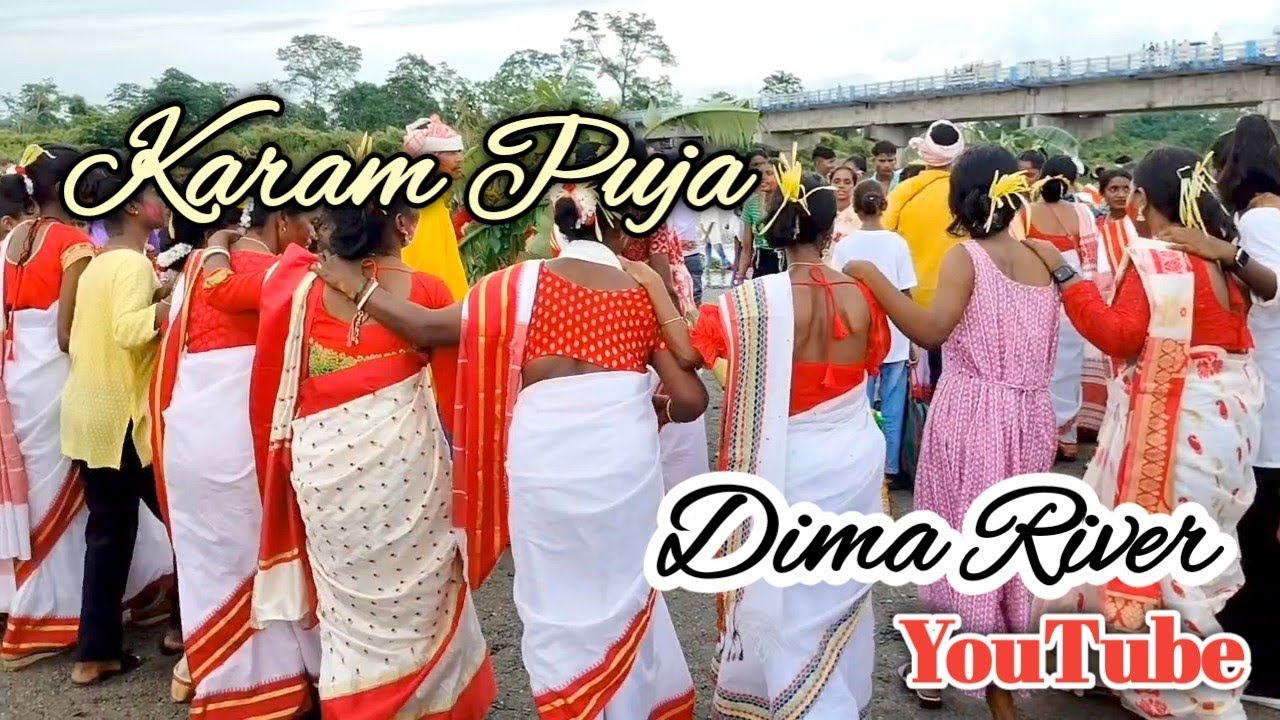 Karam Puja Festival Vlog Video || Dima River #karampuja #dimariver # ...