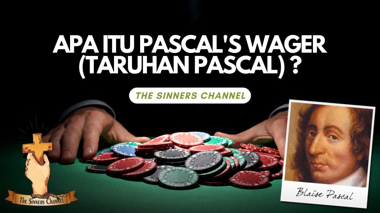 APA ITU PASCAL WAGER (TARUHAN PASCAL)? - YouTube