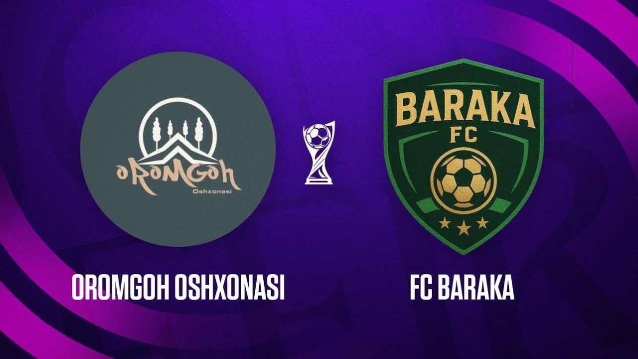 3-TUR OROMGOH OSHXONASI vs FC BARAKA - YouTube