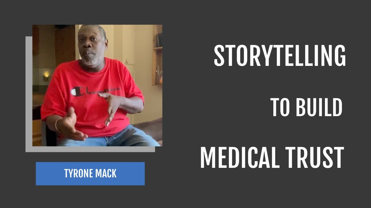 Storytelling to Build Medical Trust: Tyrone Mack - YouTube