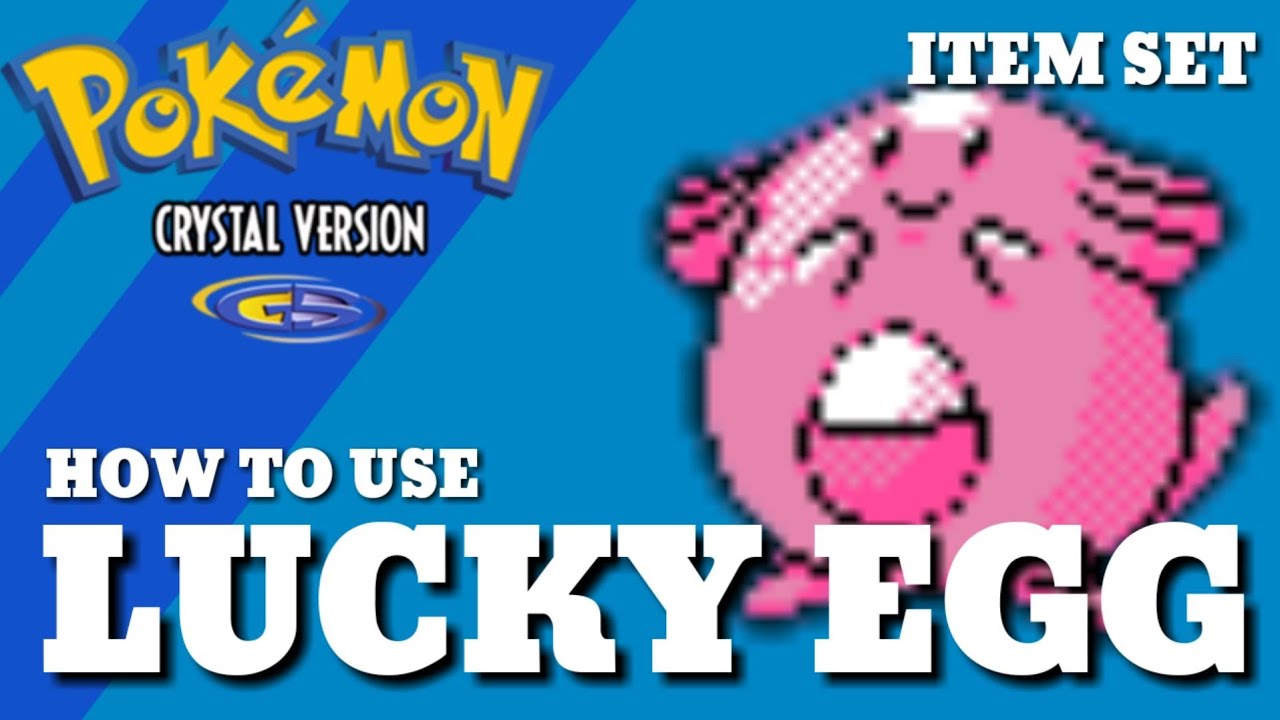 How to Level Up faster using Lucky Egg in Pokemon Crystal Version - YouTube
