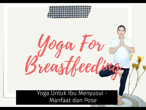 Manfaat Yoga Selama Menyusui (Breastfeeding)