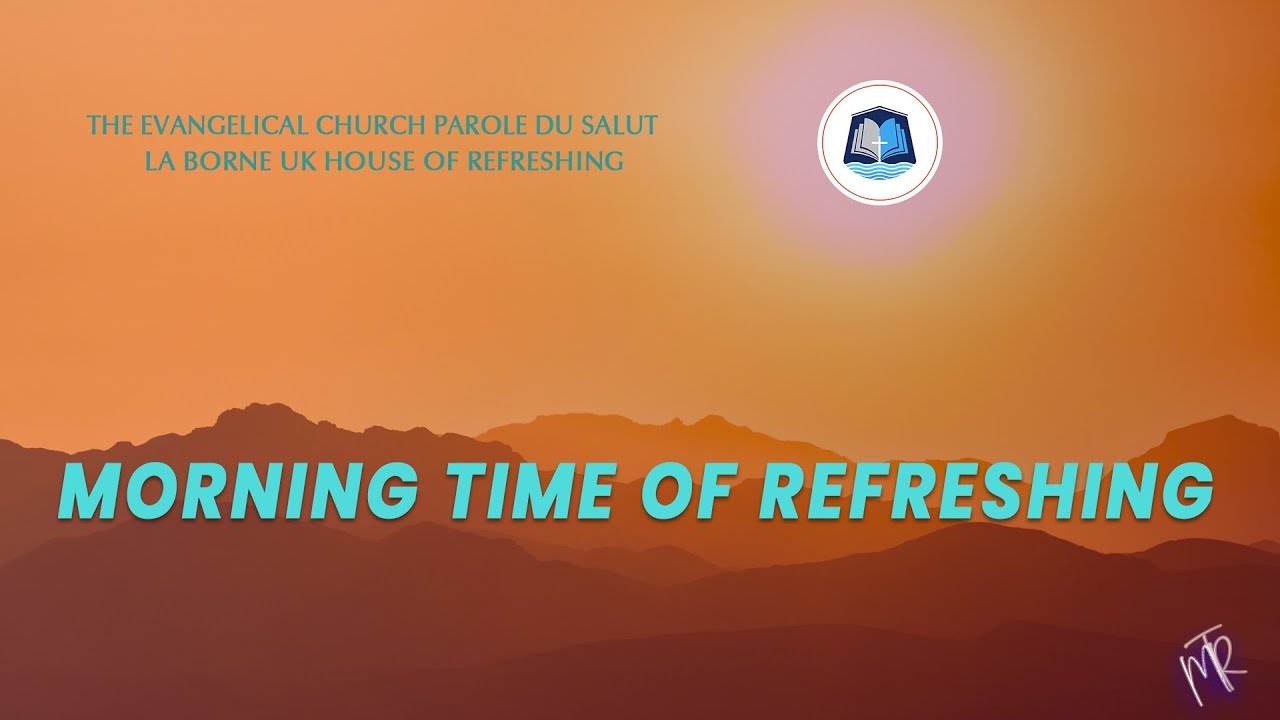 Morning Time of Refreshing SERVICE 07/03/2025 - YouTube