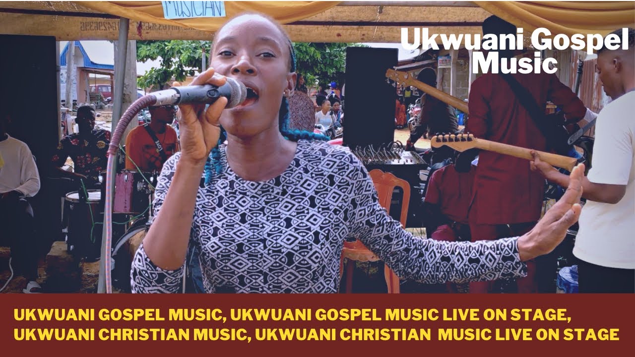 Ukwuani gospel music, ukwuani gospel music live on stage, ukwuani ...