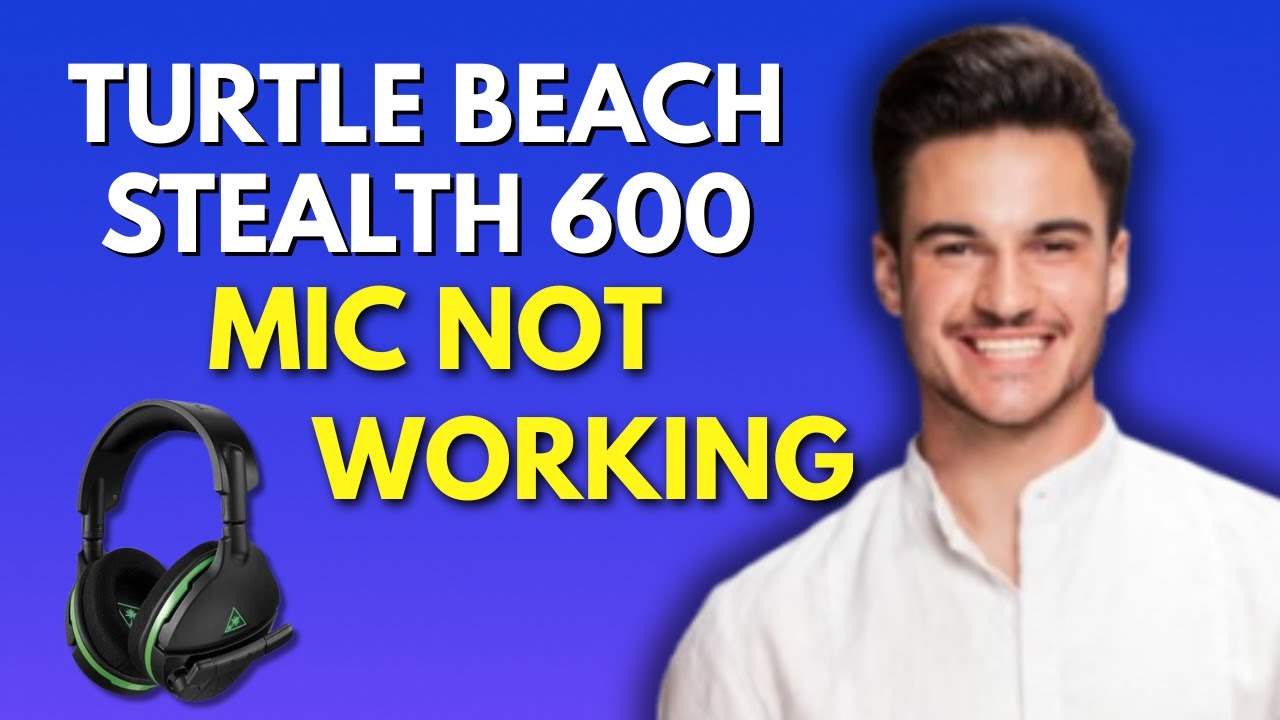 NEW! How To Fix Turtle Beach Stealth 600 Mic Not Working (2025)🎧 ...