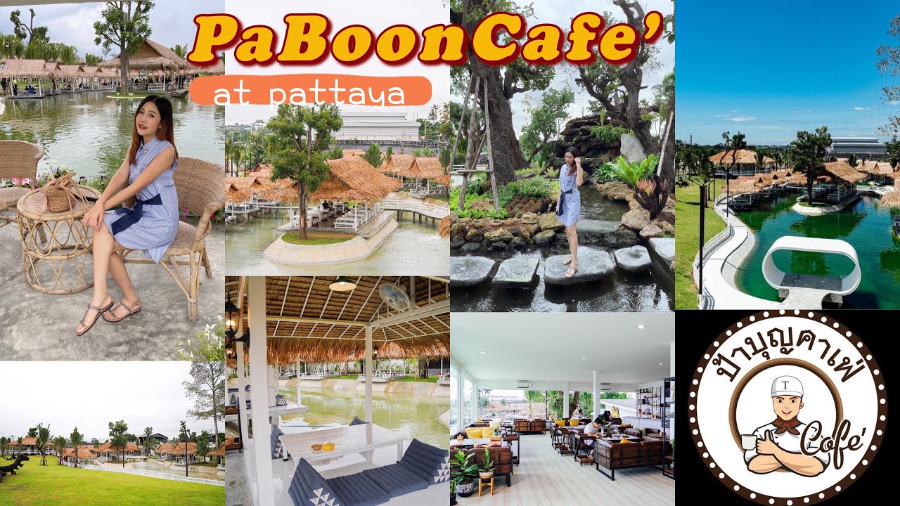 Paboon Cafe’ Pattaya ร้านอาหาร คาเฟ่ ท่ามกลางบรรยากาศธรรมชาติ - YouTube
