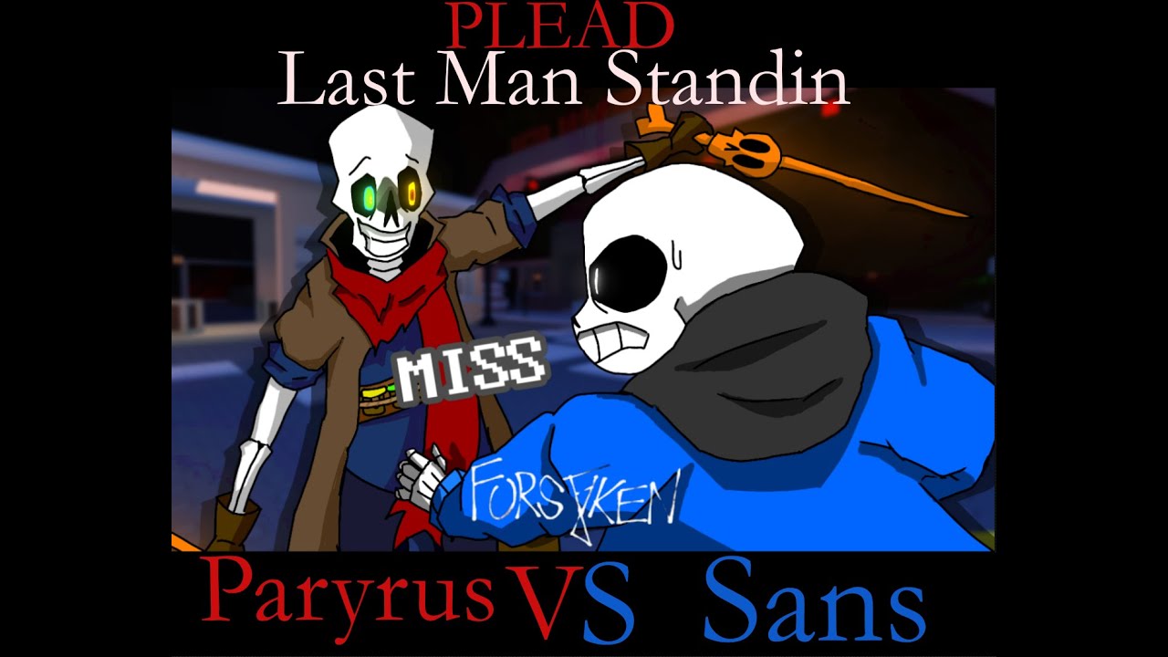 Forsaken: (PLEAD Last Man Standin) Savior VS Comic (Paryrus vs Sans) - YouTube
