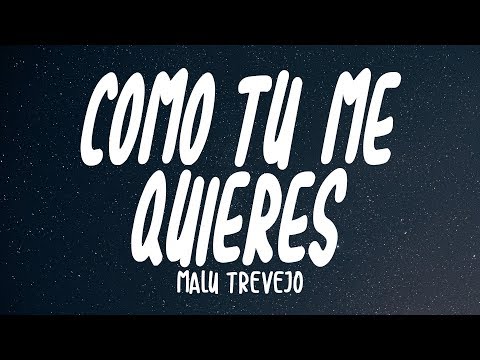 Malu Trevejo - Como Tú Me Quieres (Lyrics/Letra)