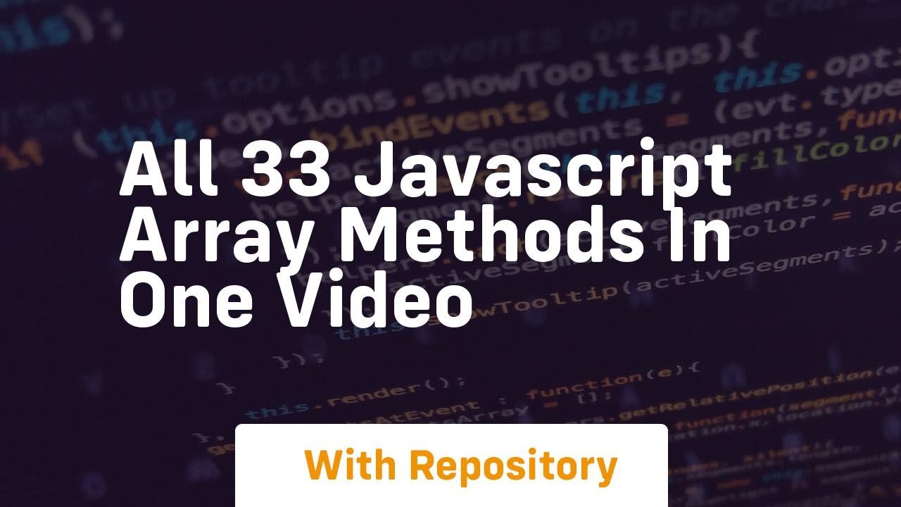All 33 javascript array methods in one video - YouTube