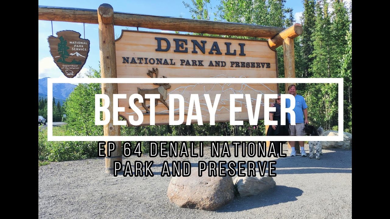 Best Day Ever Ep 64 Denali National Park - YouTube