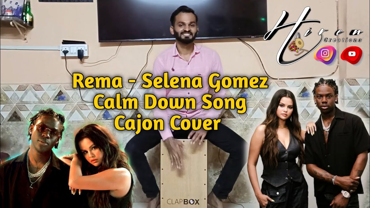 Rema - Selena Gomez | Calm Down Song Cajon Cover | Hiren Creations # ...