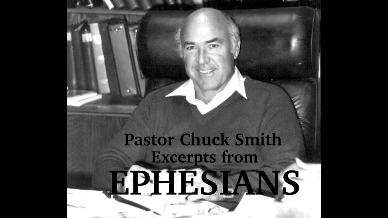 Pastor Chuck Smith Excerpts from EPHESIANS 3 The Impact of Church ...