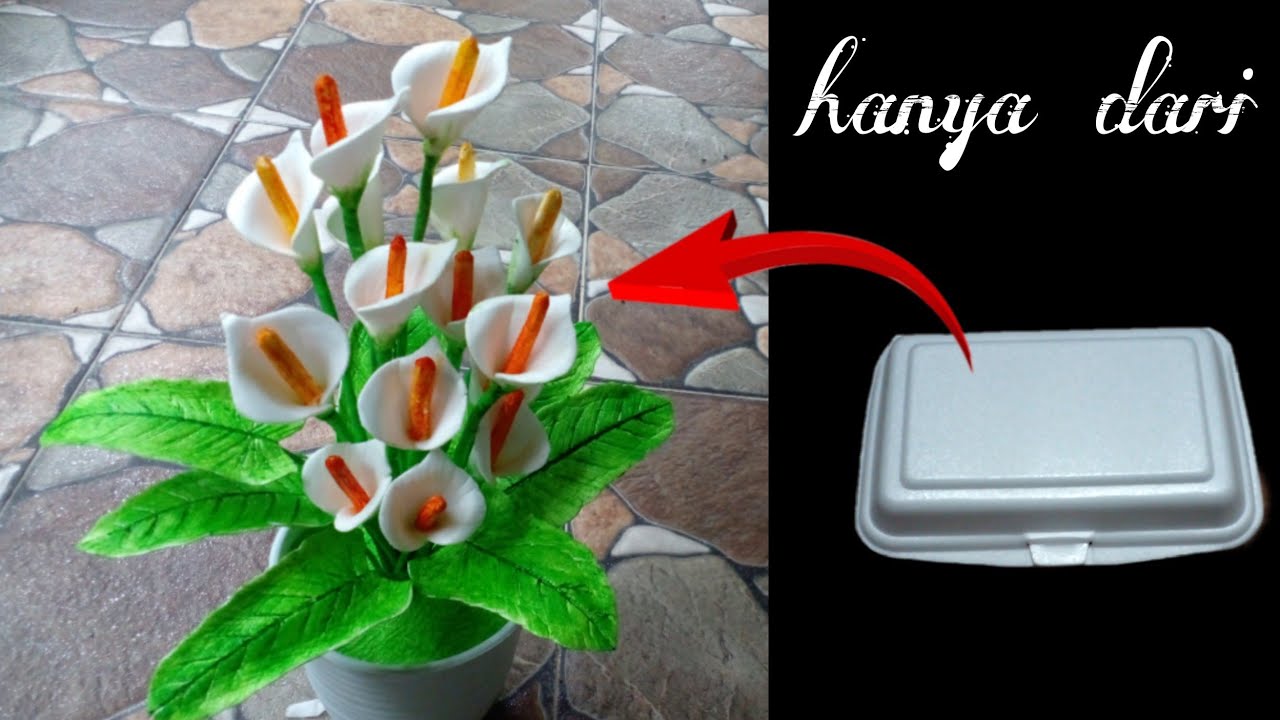 Diy Bunga Calla Lily dari Styrofoam - YouTube