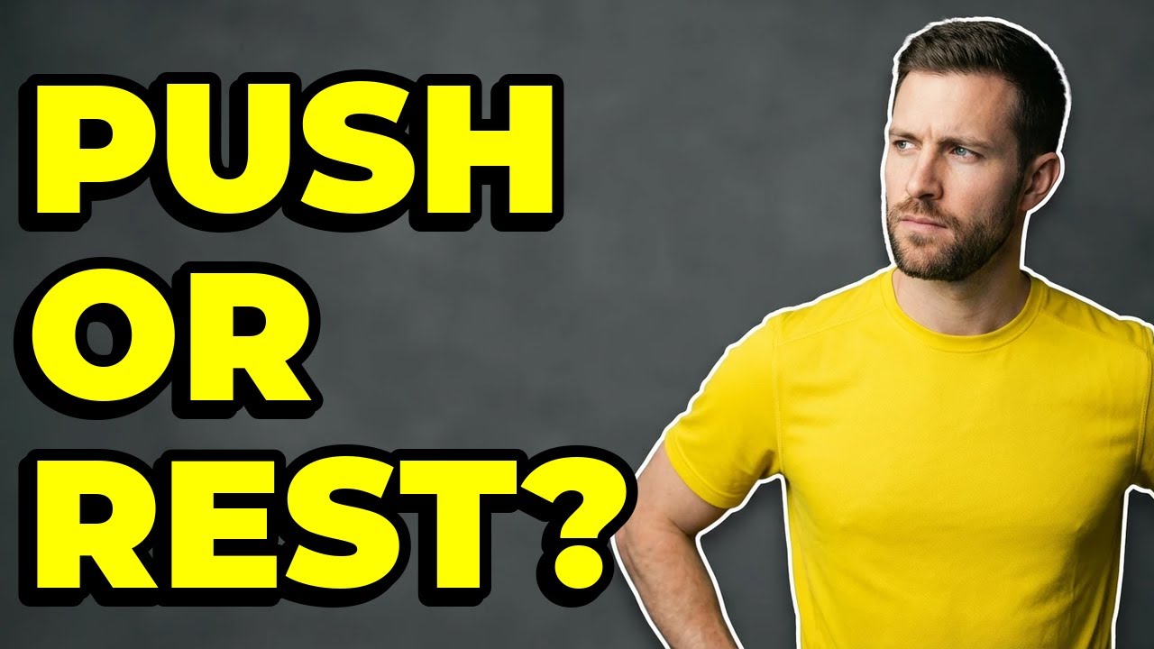 How To Know When To Push Or Rest? - YouTube
