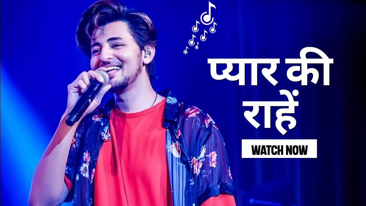 प्यार की राहें || Darshan Raval Hindi Romantic Songs || Hindi romantic ...