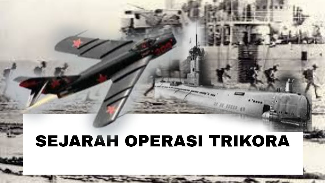 OPERASI TRIKORA!! PERANG PERDANA PASCA KEMERDEKAAN INDONESIA!!! # ...