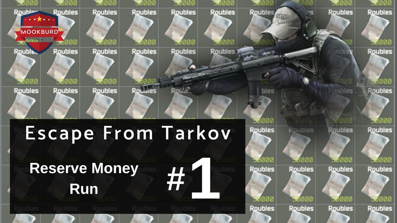 Escape From Tarkov Money Run on Reserve #1 | Players getting in the way ...