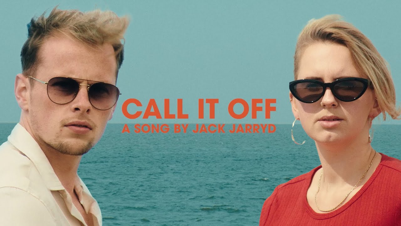Jack Jarryd - Call It Off (Official Music Video) - YouTube