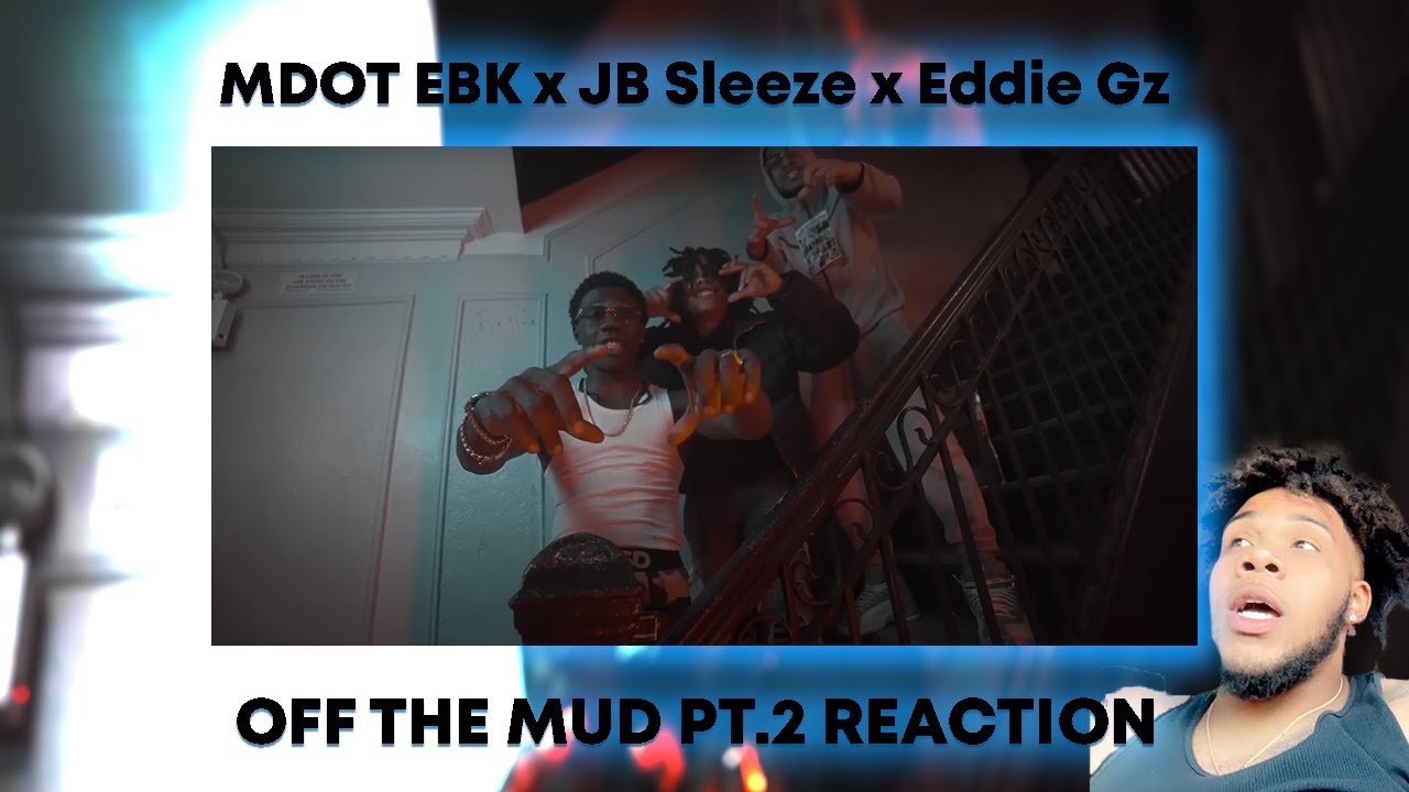 MDOT EBK x JB Sleeze x Eddie Gz - Off The Mud Pt.2 (official Music ...