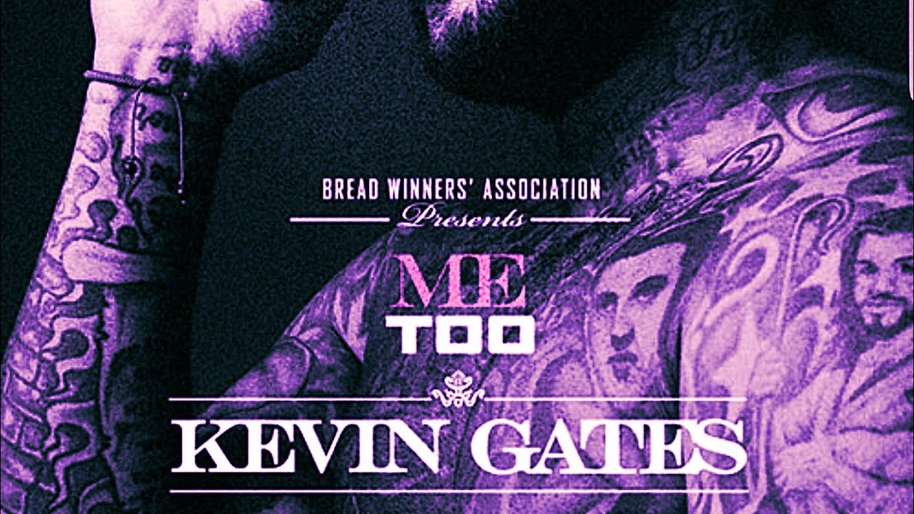 Kevin Gates Me Too blocked...you can download it for free on my ...