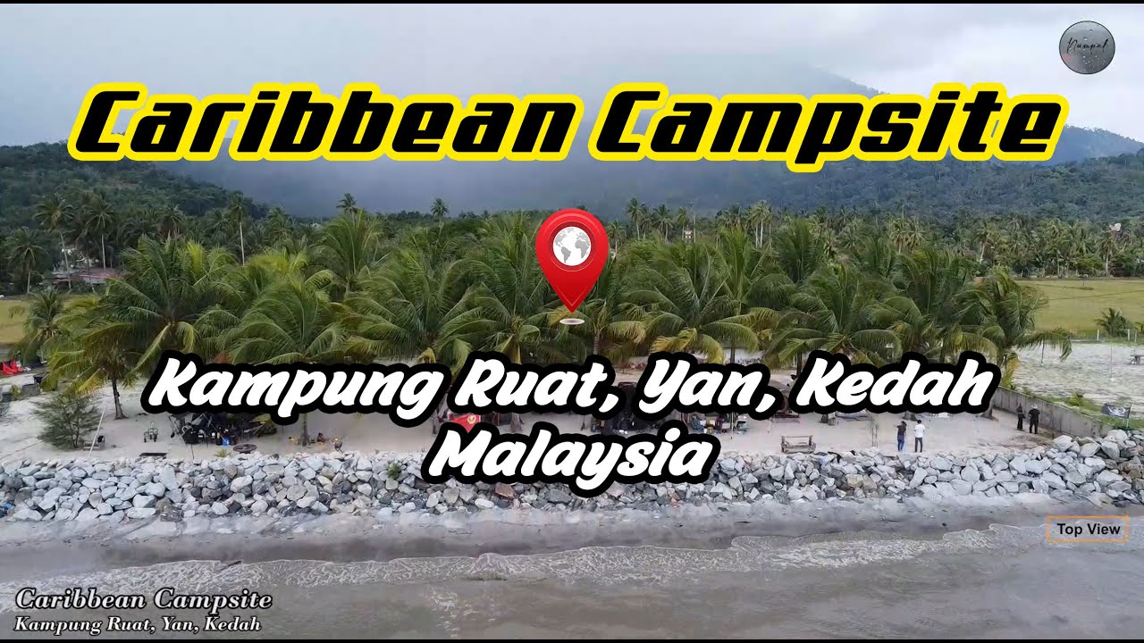 Caribbean Campsite (Kampung Ruat, Yan, Kedah, Malaysia) 2023 - YouTube