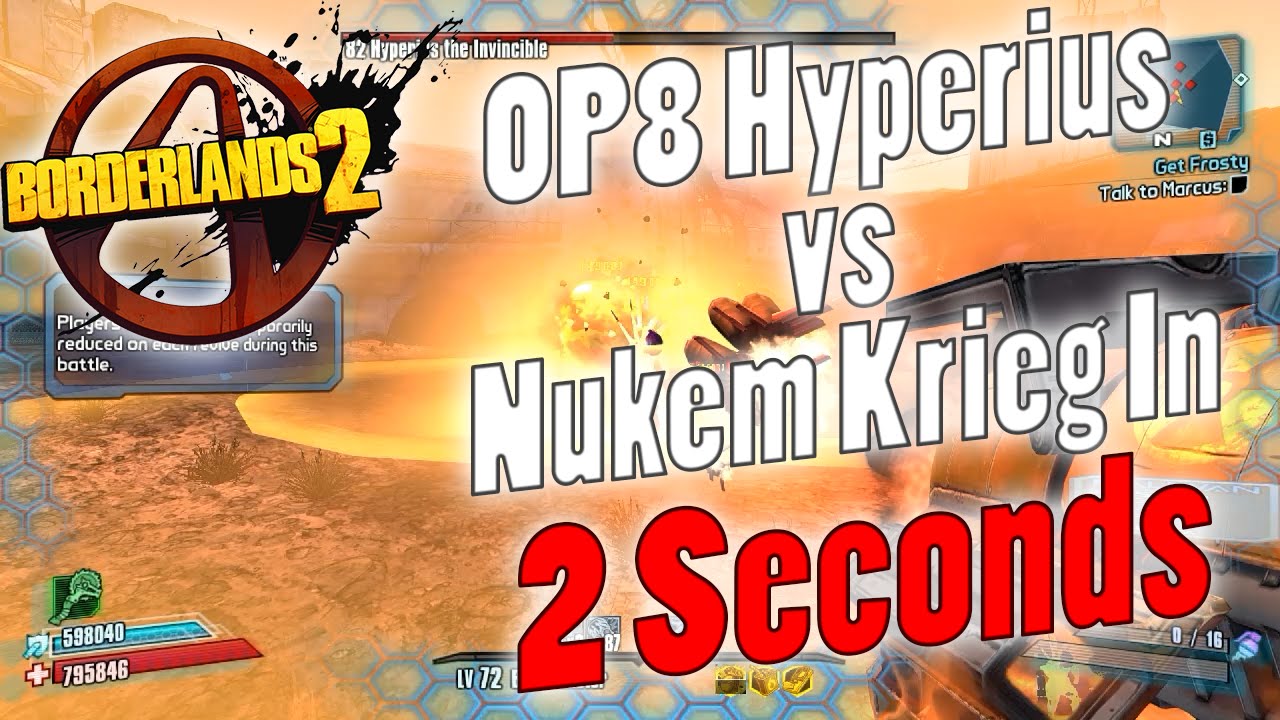 Borderlands 2 | OP8 Hyperius vs Nukem Krieg In 2 Seconds - YouTube