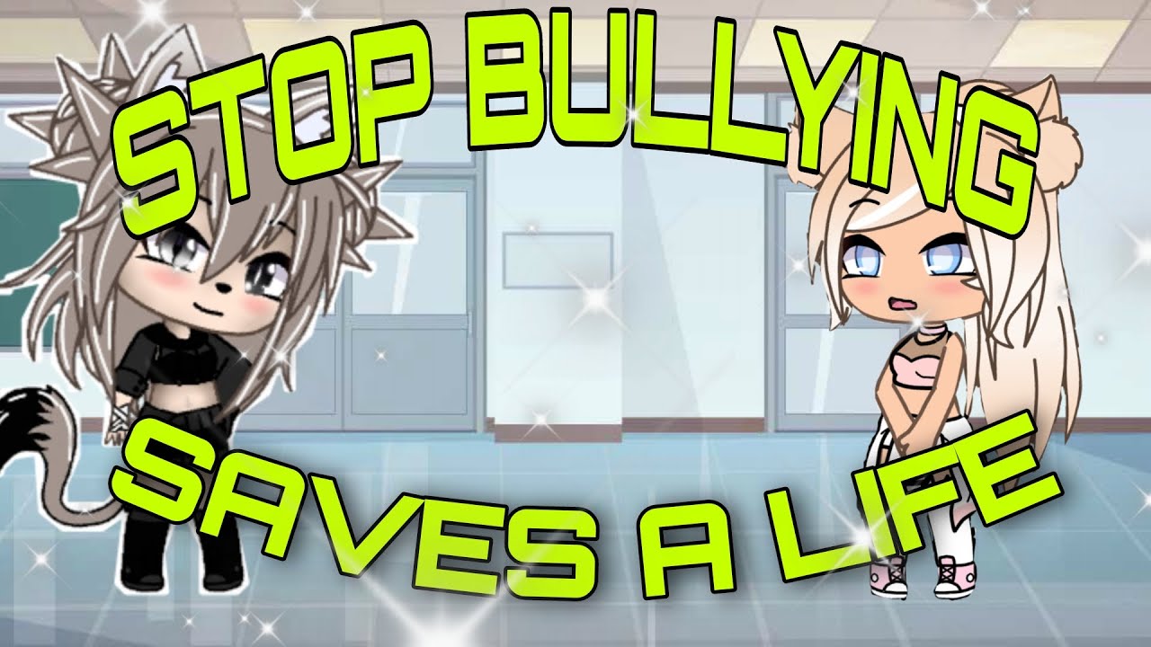 Gacha Life Stop Bullying Short Story - YouTube