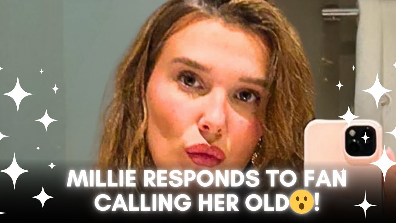 Millie responds to fan calling her "old" 😮! - YouTube