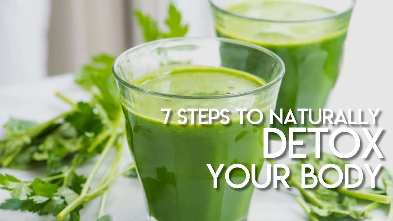 7 Steps to Naturally Detox Your Body - YouTube