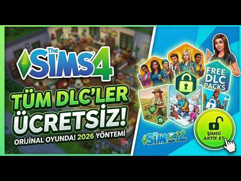 TÜM SIMS 4 DLC'LERİNİ ÜCRETSİZ YÜKLEME YÖNTEMİ (2026 GÜNCEL)