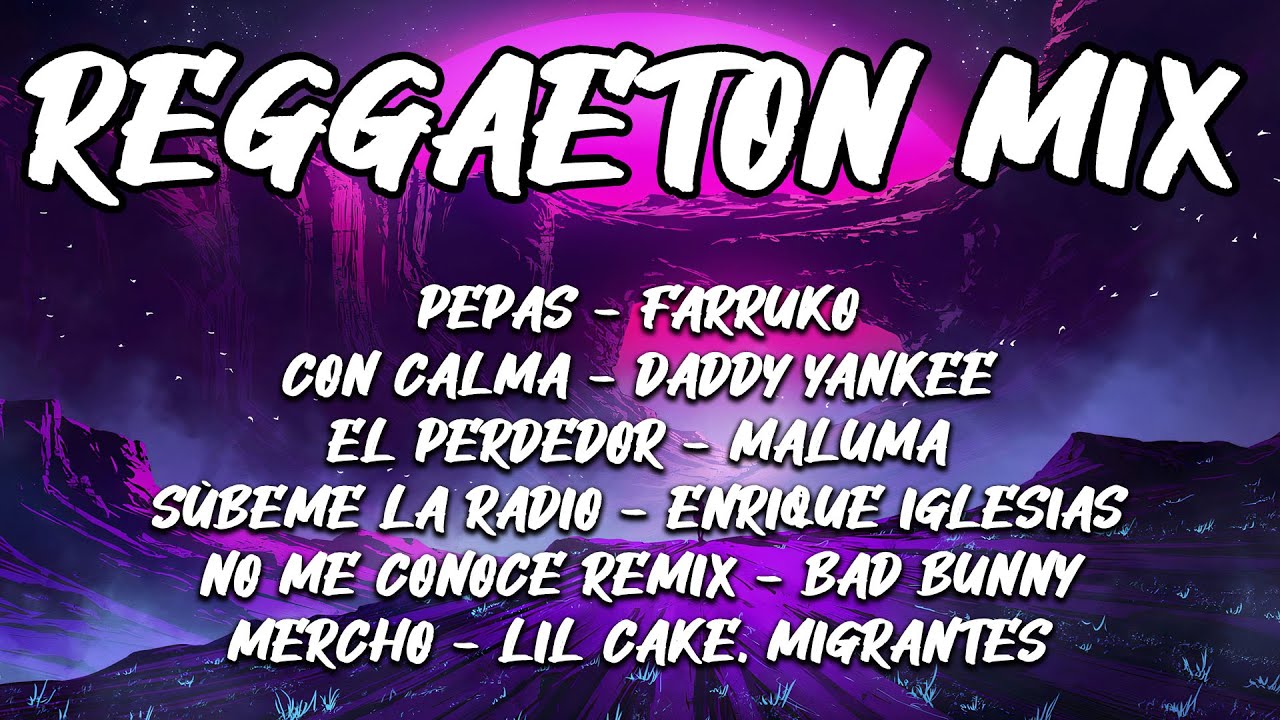 Reggaeton Mix - Farruko, Daddy Yankee, Maluma, Enquire Iglesias, Bad ...