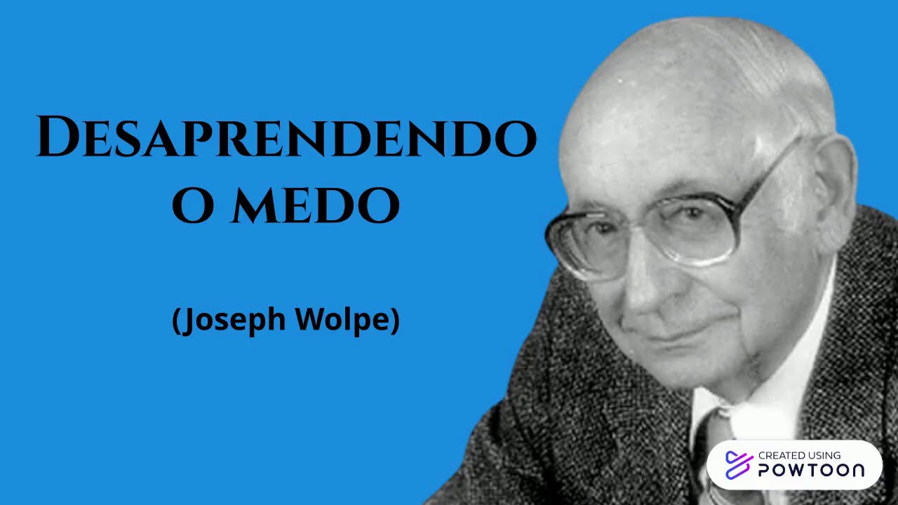 (Desaprendendo o medo) - [Joseph Wolpe] - Audio pt-br, legenda pt -br ...