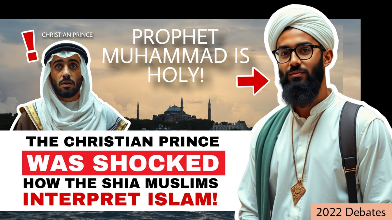 Even the Christian Prince was Shocked How the Shia Muslims Interpret ...