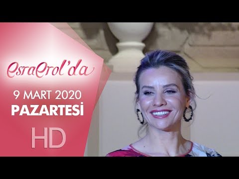 Esra Erol'da 9 Mart 2020 | Pazartesi