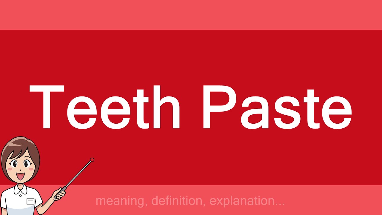 Teeth Paste - YouTube