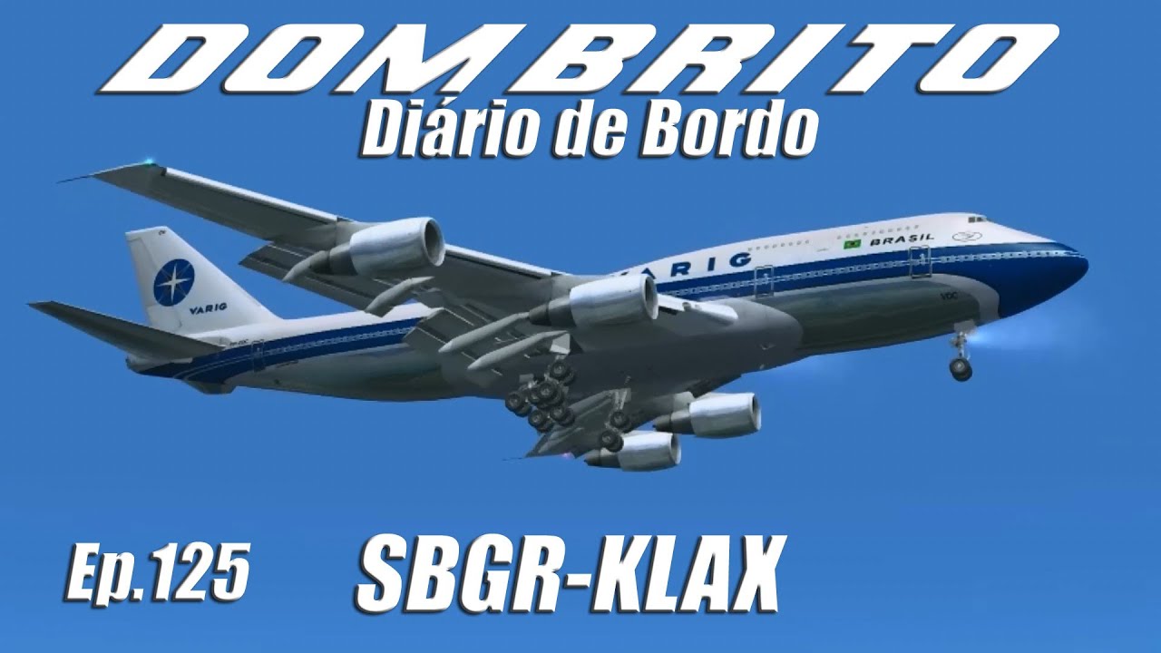 FS2004 - Boeing 747-300 Varig - São Paulo / Los Angeles (SBGR-KLAX ...