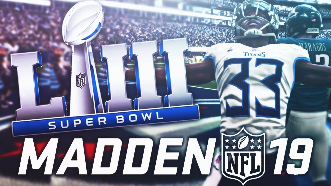 MADDEN NFL 19 OFFICIAL SUPER BOWL GAMEPLAY - YouTube