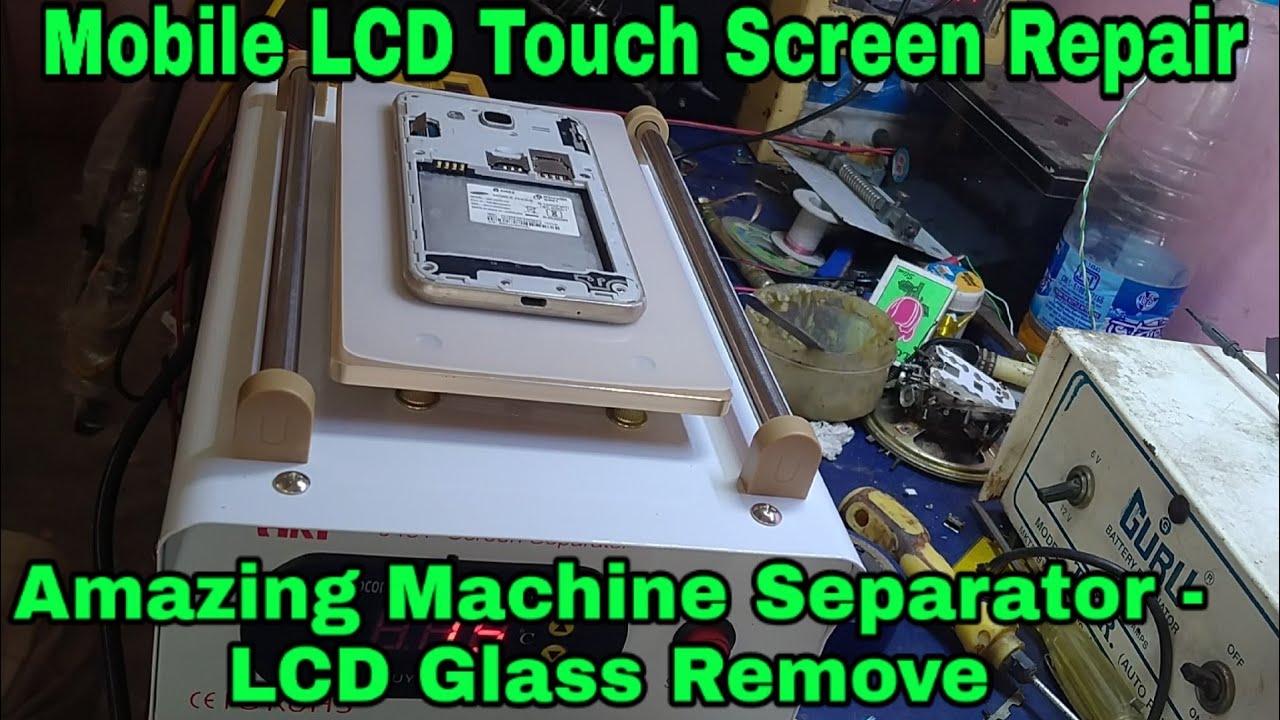 How to Mobile LCD Touch Screen Repair Amazing Machine Separator - LCD ...
