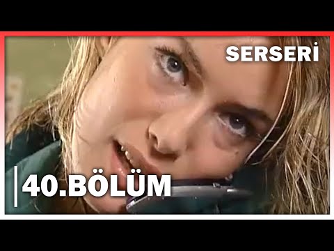 Serseri 40. Bölüm - FULL BÖLÜM