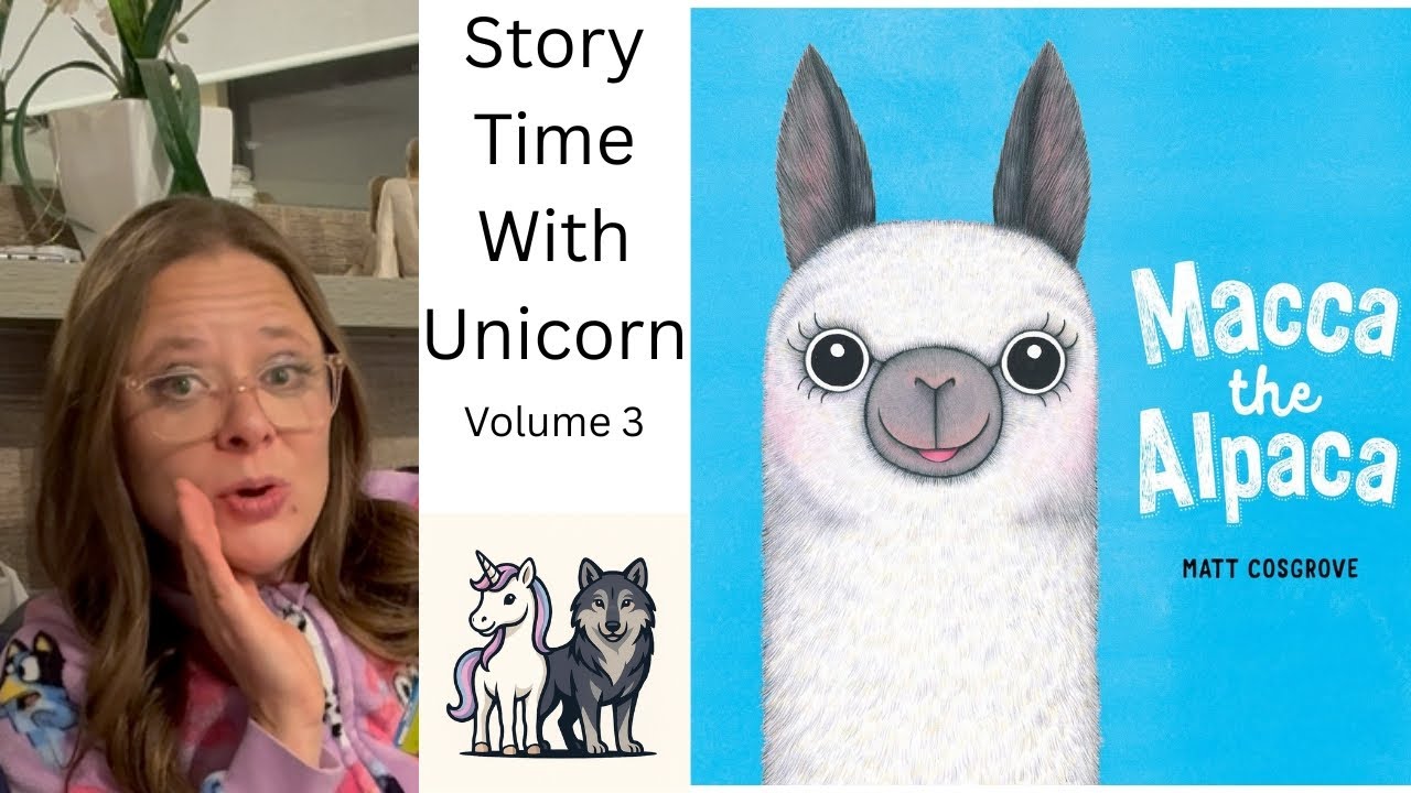 Story time with Unicorn - Volume 3 - Macca the Alpaca - YouTube