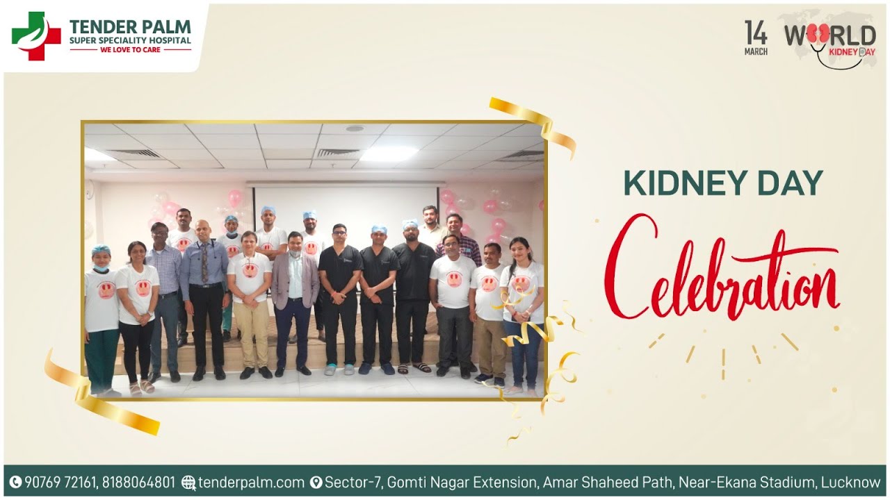 Kidney Day Celebration at Tender Palm Super Speciality Hospital | World ...